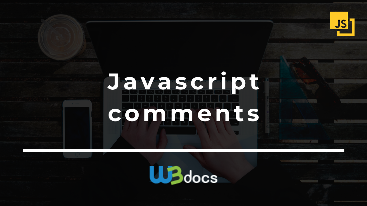 JavaScript Comments | W3Docs JavaScript Tutorial